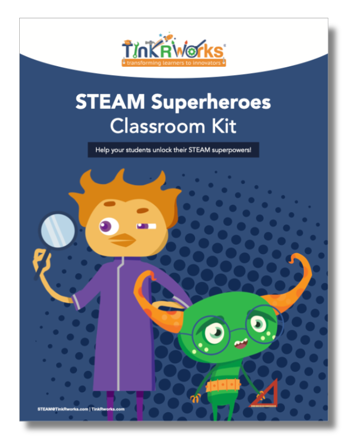 STEAM Superheroes Classroom Kit | Download | TinkRWorks